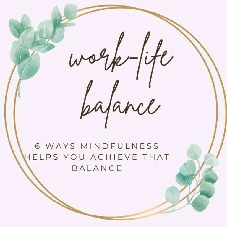 Mindfulness for Work-Life Balance | Blog Post | California