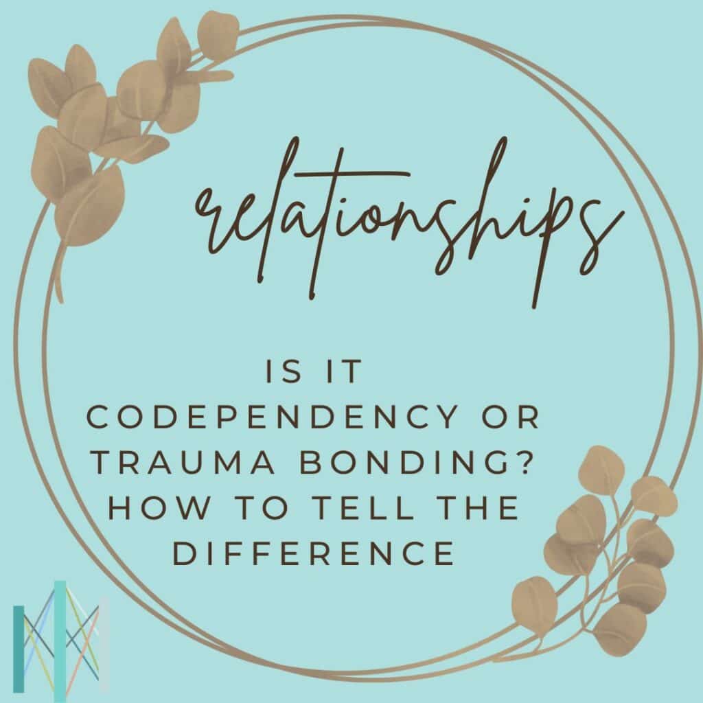 Is It Codependency or Trauma Bonding? How to Tell the Difference | Center for Mindful Therapy