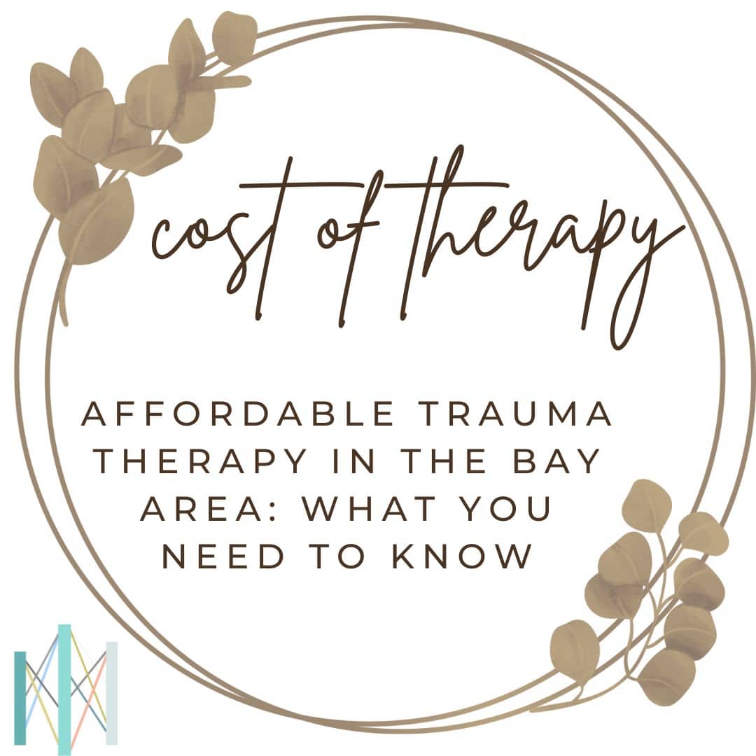 Affordable Trauma Therapy in the Bay Area: Your Options
