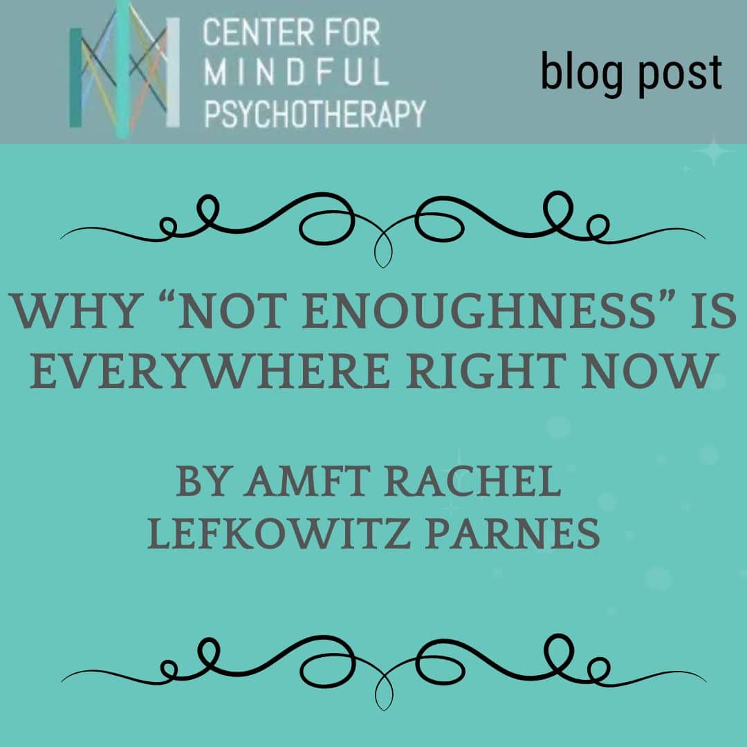 Why The Feeling of "Not Enoughness" is Pervasive Right Now